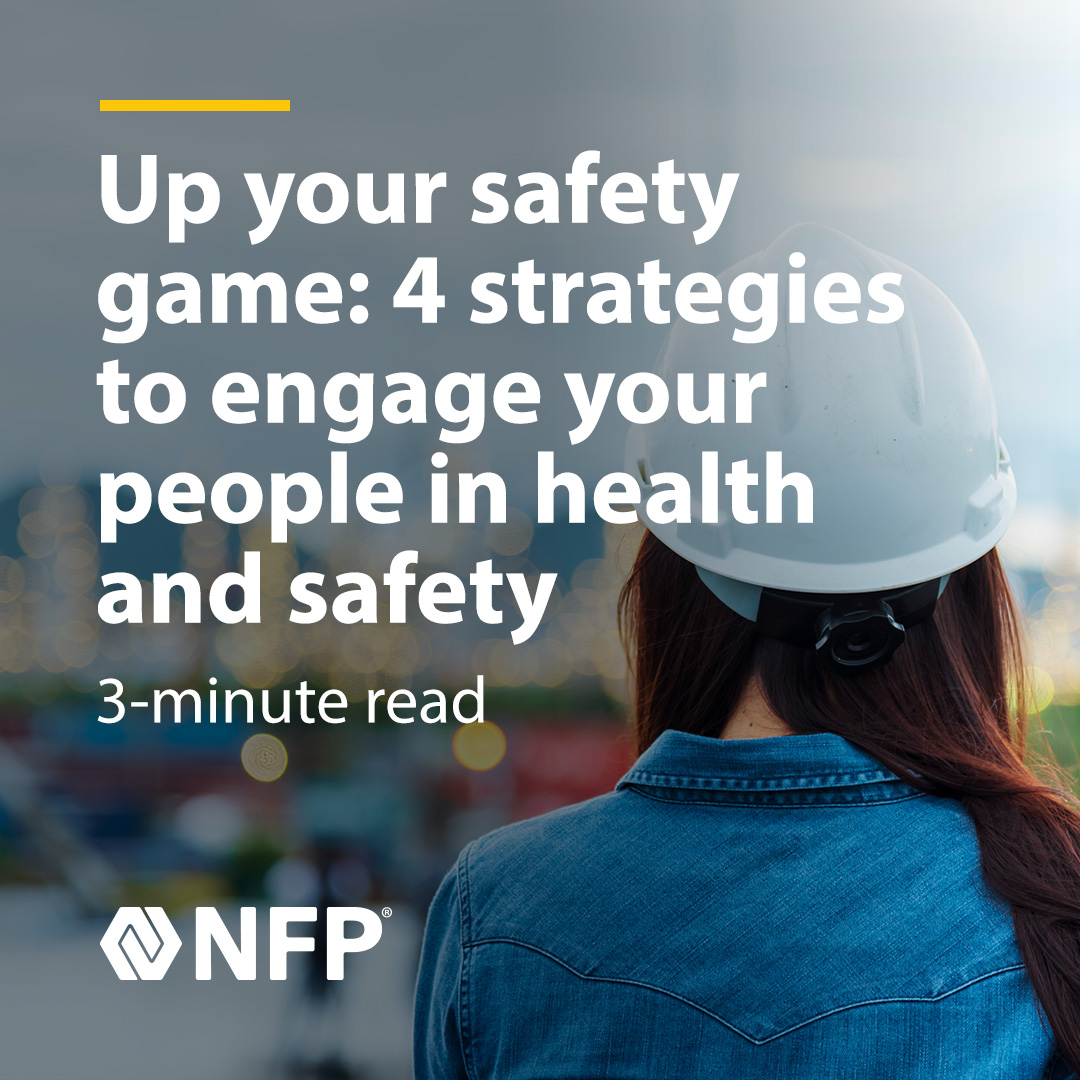 Up your safety game: 4 strategies to engage your people in w